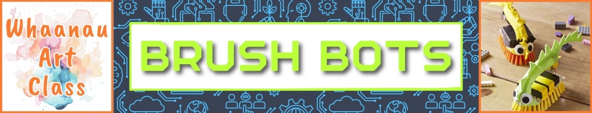 Whaanau Art Class - Brush Bots